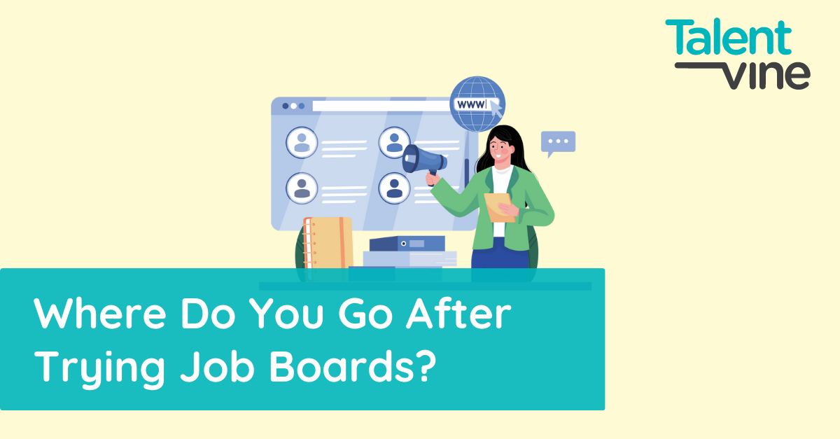 Why Job Boards Aren’t Always The Best Recruitment Solution - TalentVine